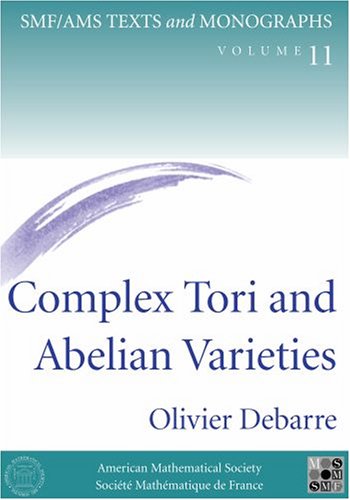 Amazon.com: Complex Tori and Abelian Varieties (SMF / AMS Texts and Monographs, Volume 11 ...