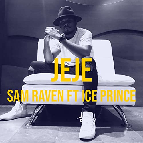 JEJE by Sam Raven feat. Ice Prince on Prime Music