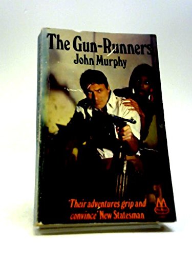 The gun-runners: John Murphy: 9780583114684: Amazon.com: Books