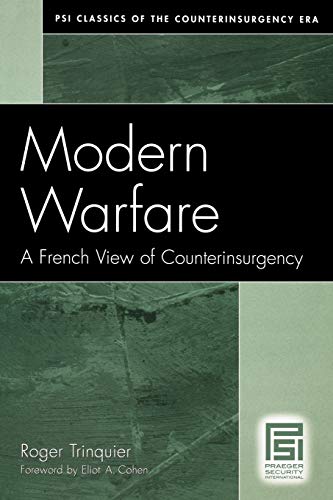 Modern Warfare: A French View of Counterinsurgency (Psi Classics of the ...