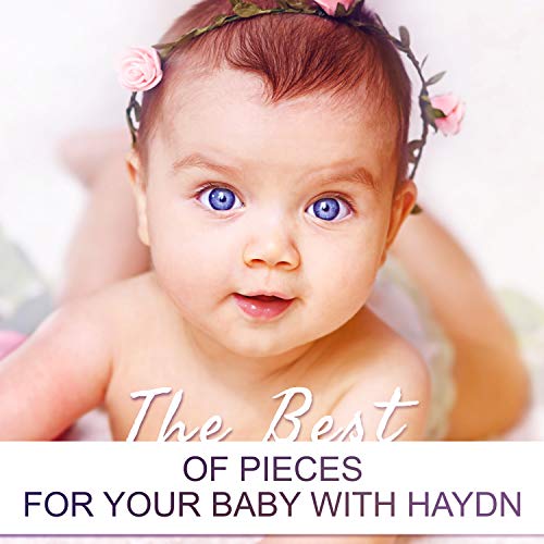 Amazon.com: The Best of Pieces for Your Baby with Haydn - Relaxing ...