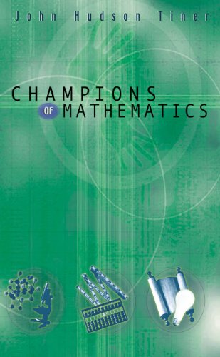Champions of Mathematics eBook : Tiner, John Hudson: Amazon.co.uk ...