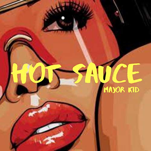 Play Hot Sauce by Major Kid on Amazon Music
