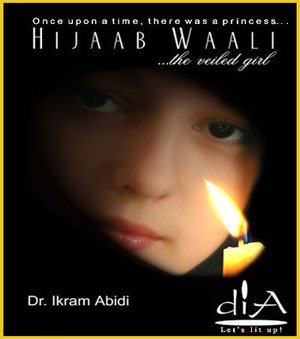 Hijaab Waali... The Veiled Girl - ENGLISH: Dr. Ikram Abidi: 9789830652191: Books - Amazon.ca
