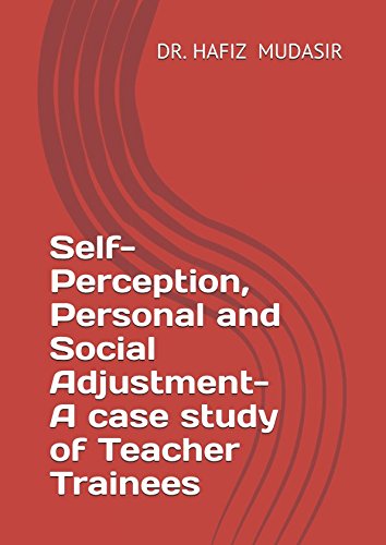 Self-Perception, Personal and Social Adjustment- A case study of ...