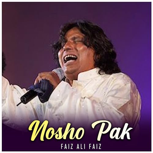 Écouter Nosho Pak par Faiz Ali Faiz sur Amazon Music Unlimited