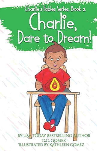 Book review of Charlie, Dare to Dream! - Readers' Favorite: Book ...
