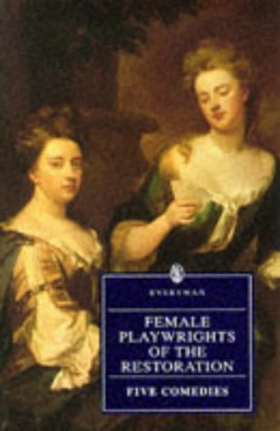 Female Playwrights of the Restoration: Five Comedies (Everyman's ...