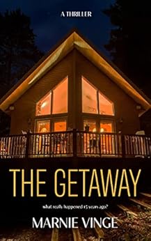 The Getaway: a dark and twisty psychological thriller novella (Dark and Twisty Psychological ...