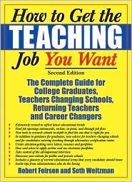 How to Get the Teaching Job You Want 2nd (second) edition Text Only: Robert Feirsen: Amazon.com ...