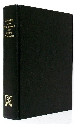 New Testament Concordant Literal: Concordant Concordan: 9780910424158 ...
