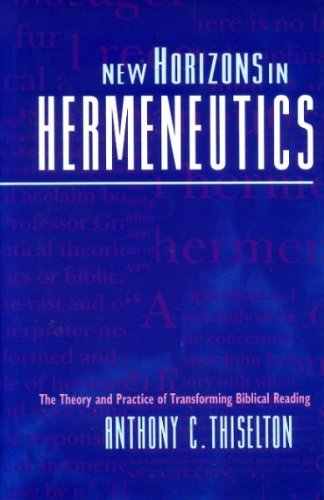 New Horizons in Hermeneutics: Thiselton, Anthony C.: 9780551024489 ...