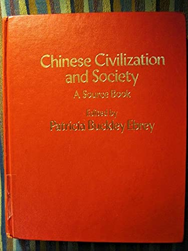 Chinese Civilization and Society: A Sourcebook: Ebrey: 9780029087503 ...