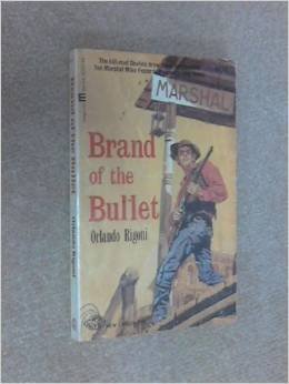 Brand of the Bullet: Rigoni, Orlando: Amazon.com: Books