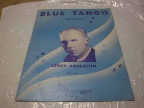 BLUE TANGO LEROY ANDERSON 1951 SHEET MUSIC FOLDER 539: BLUE TANGO LEROY ...
