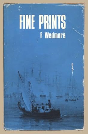 Fine prints: Wedmore, Sir Frederick: Amazon.com: Books
