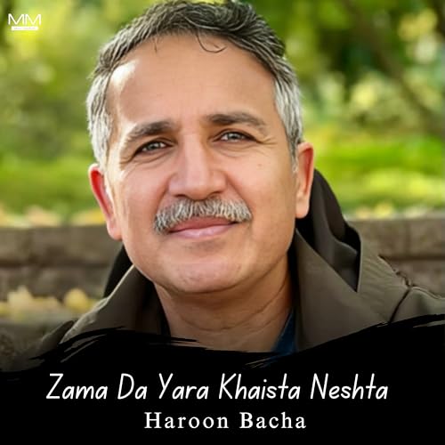 Amazon Music - Haroon BachaのZama Da Yara Khaista Neshta - Amazon.co.jp
