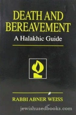 Buy Death and Bereavement: A Halakhic Guide Book Online at Low Prices ...