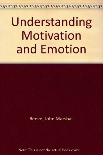 Amazon.com: Understanding Motivation and Emotion: 9780030305122: Reeve ...