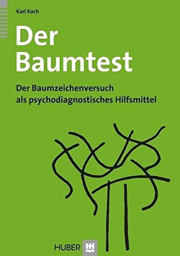 Der Baumtest: Der Baumzeichenversuch als psychodiagnostisches ...