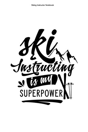 Skiing Instructor Notebook: 100 Pages | Dot Grid Interior | Course ...