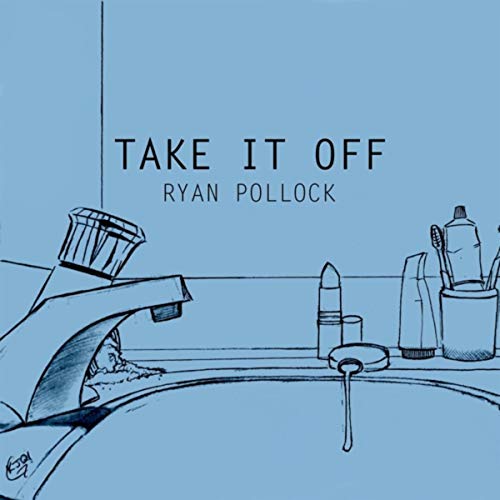Play Take It Off by Ryan Pollock on Amazon Music