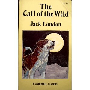 The Call of the Wild (A Watermill Classic): London, Jack: 9780893753443 ...