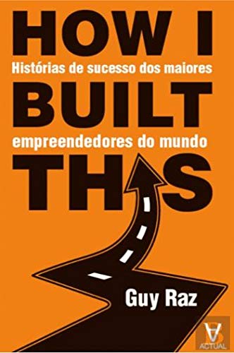 Amazon.com: How I Built This? (Portuguese Edition): 9789896945374: Guy ...