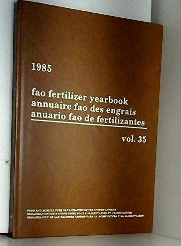 FAO fertilizer yearbook: vol. 35, 1985, vol. 35, 1985, Anuario FAO de ...