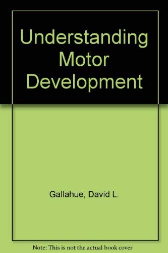 Understanding Motor Development: Infants, Children, Adolescents, Adults ...