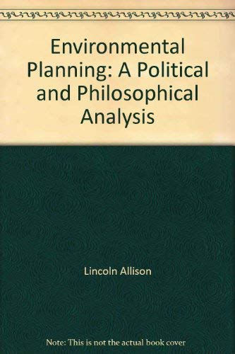 Environmental planning: A political and philosophical analysis (Studies ...