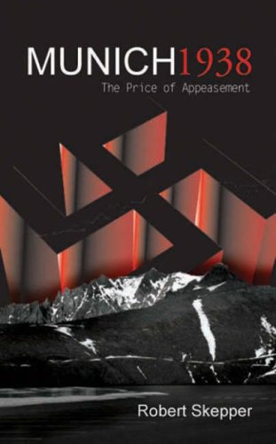Munich 1938: The Price of Appeasement: R B Skepper: 9781843942016 ...