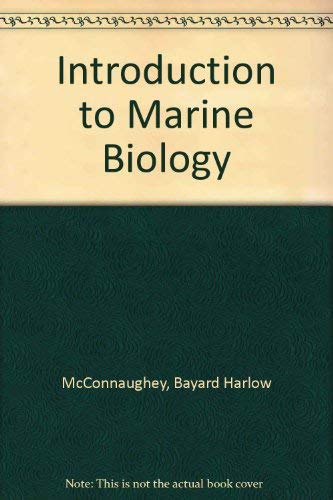 Introduction to Marine Biology: McConnaughey, Bayard Harlow, Zottoli ...