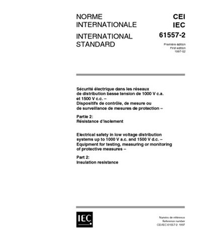 IEC 61557-2 Ed. 1.0 b:1997, Electrical safety in low voltage ...