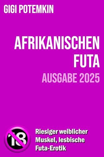Afrikanischen Futa (Ausgabe 2025): Riesiger weiblicher Muskel ...