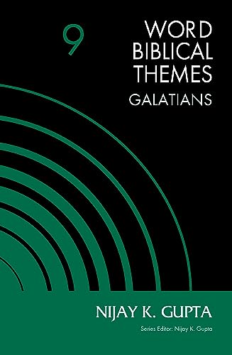 Galatians, Volume 9 (New Word Biblical Themes: New Testament) - Kindle ...