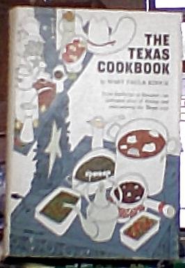 The Texas Cookbook: From Barbecue to Banquet - an Informal View of ...