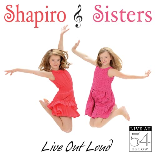 Play Live out Loud: Live at 54 Below by Shapiro Sisters on Amazon Music