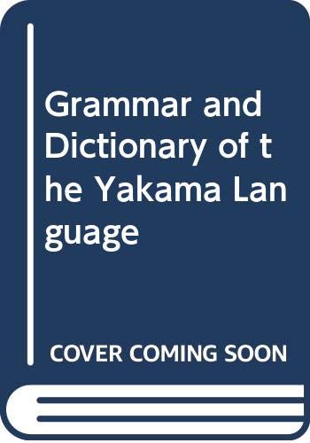Grammar and Dictionary of the Yakama Language: Pandosy, Maua ...