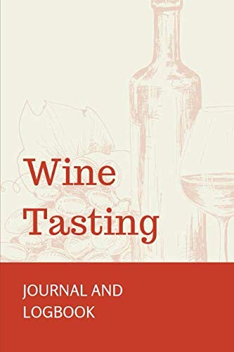 Wine Tasting: Journal and Logbook: Dawson, Tom: 9781799247609: Amazon ...