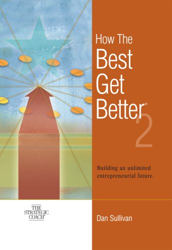 How The Best Get Better 2: Dan Sullivan: 9781897239117: Amazon.com: Books