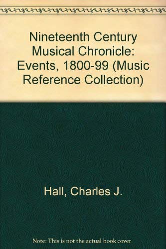Amazon.com: A Nineteenth-Century Musical Chronicle: Events 1800-1899 ...