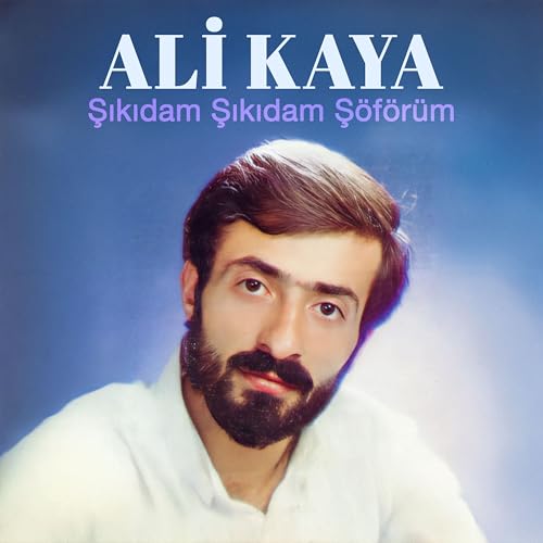 Play Şıkıdam Şıkıdam Şöförüm by Ali Kaya on Amazon Music