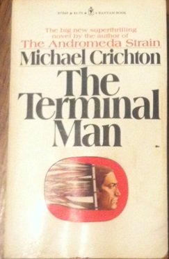 Terminal Man (1972 publication): Michael Crichton: Amazon.com: Books