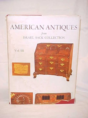 American Antiques From Israel Sack Collection Vol. 3: Sack, Israel ...