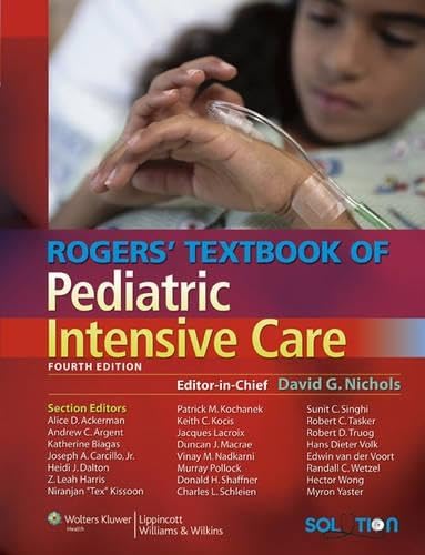 Rogers' Textbook of Pediatric Intensive Care: 9780781782753: Medicine ...