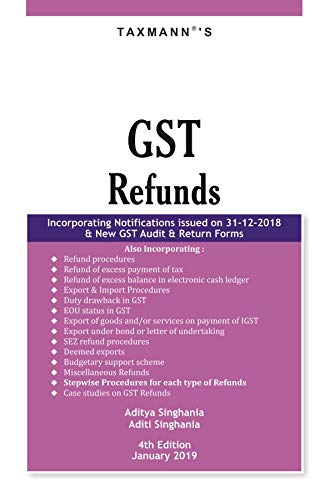 Buy GST Refunds-Incorporating Notifications issued on 31-12-2018 & New ...