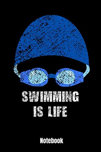 Swimming Is Life Notebook: 110 Pages 6x9 | Swimming Notebook and ...