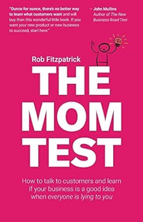 Buy The Mom Test: How to talk to customers Book Online at Low Prices in ...