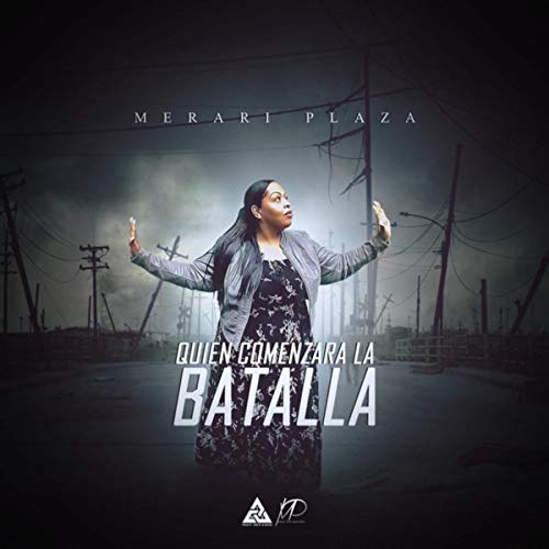 Play Quien Comenzara La Batalla by Merari Plaza on Amazon Music
